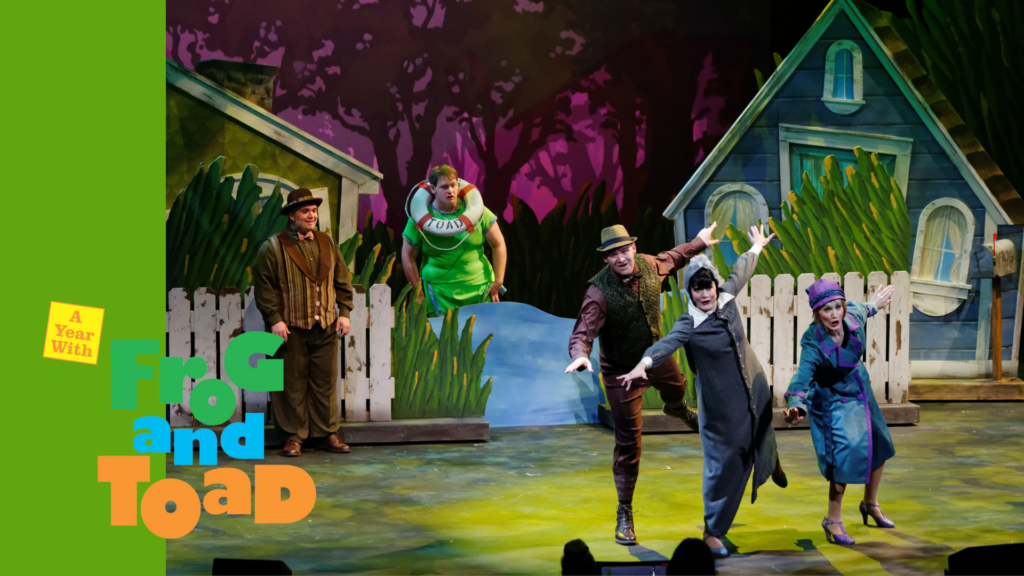 A Year with Frog and Toad - Spruce Peak Arts in Stowe, Vermont